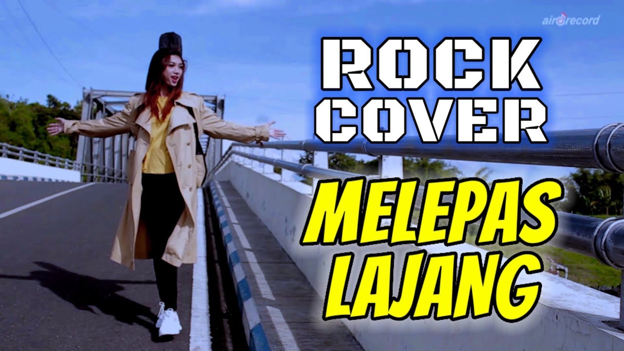 Melepas Lajang | ROCK COVER by Airo Record ft Azizah - YouTube