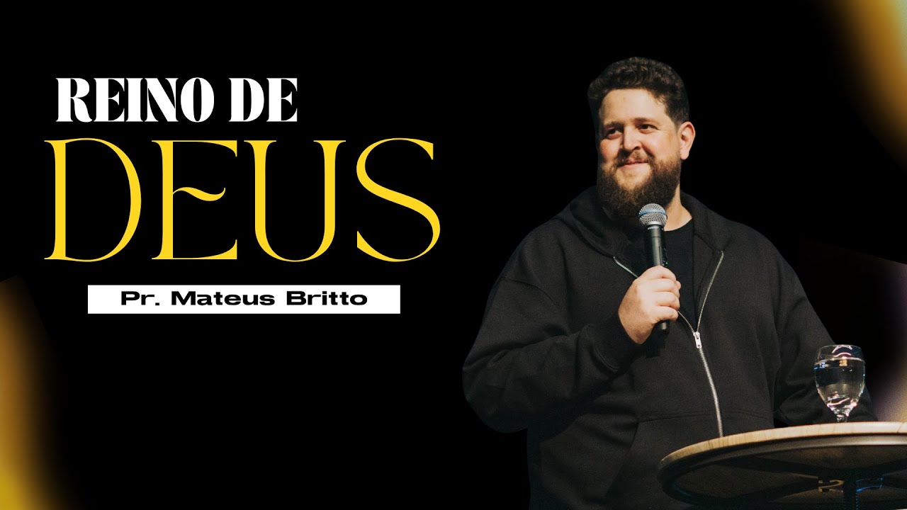 Reino de Deus | Pr. Mateus Britto - 12/10/2025 - YouTube