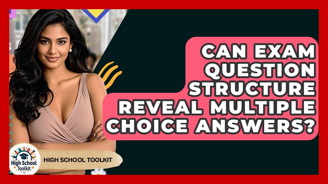 Can Exam Question Structure Reveal Multiple Choice Answers? - High ...
