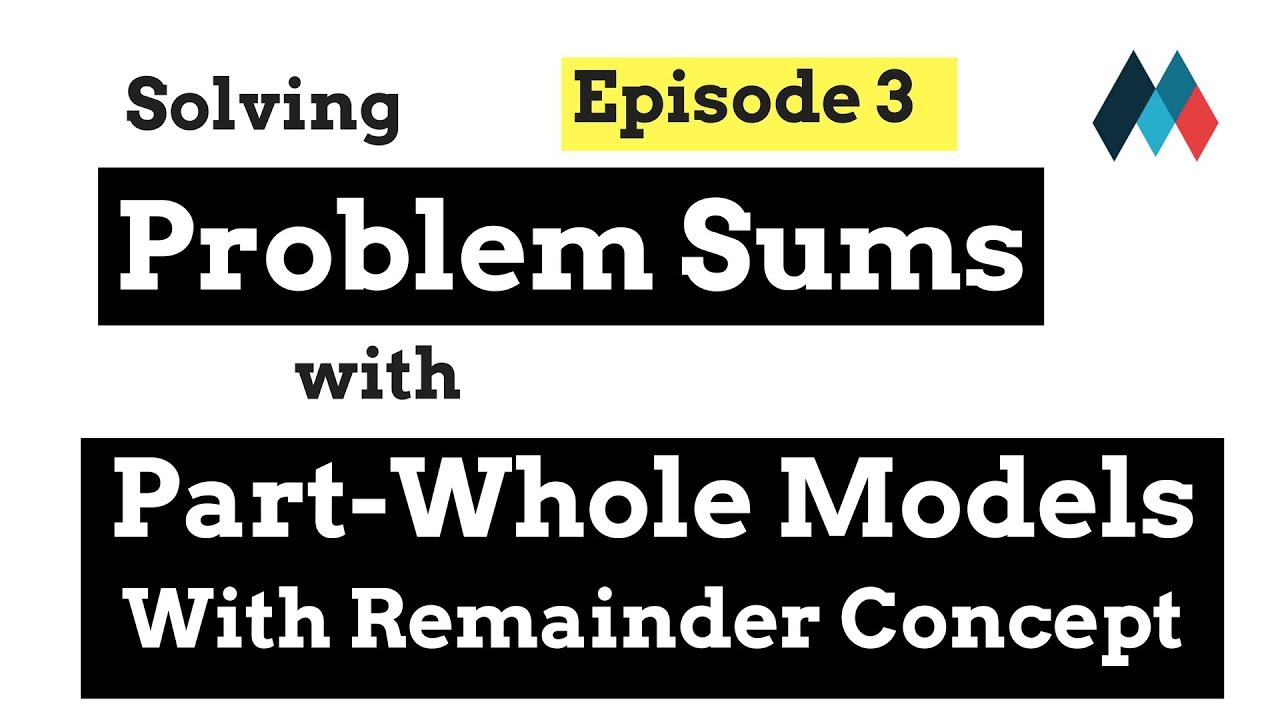 MMV#03 Solving PSLE Math Problem Sums with Part-Whole Model using ...