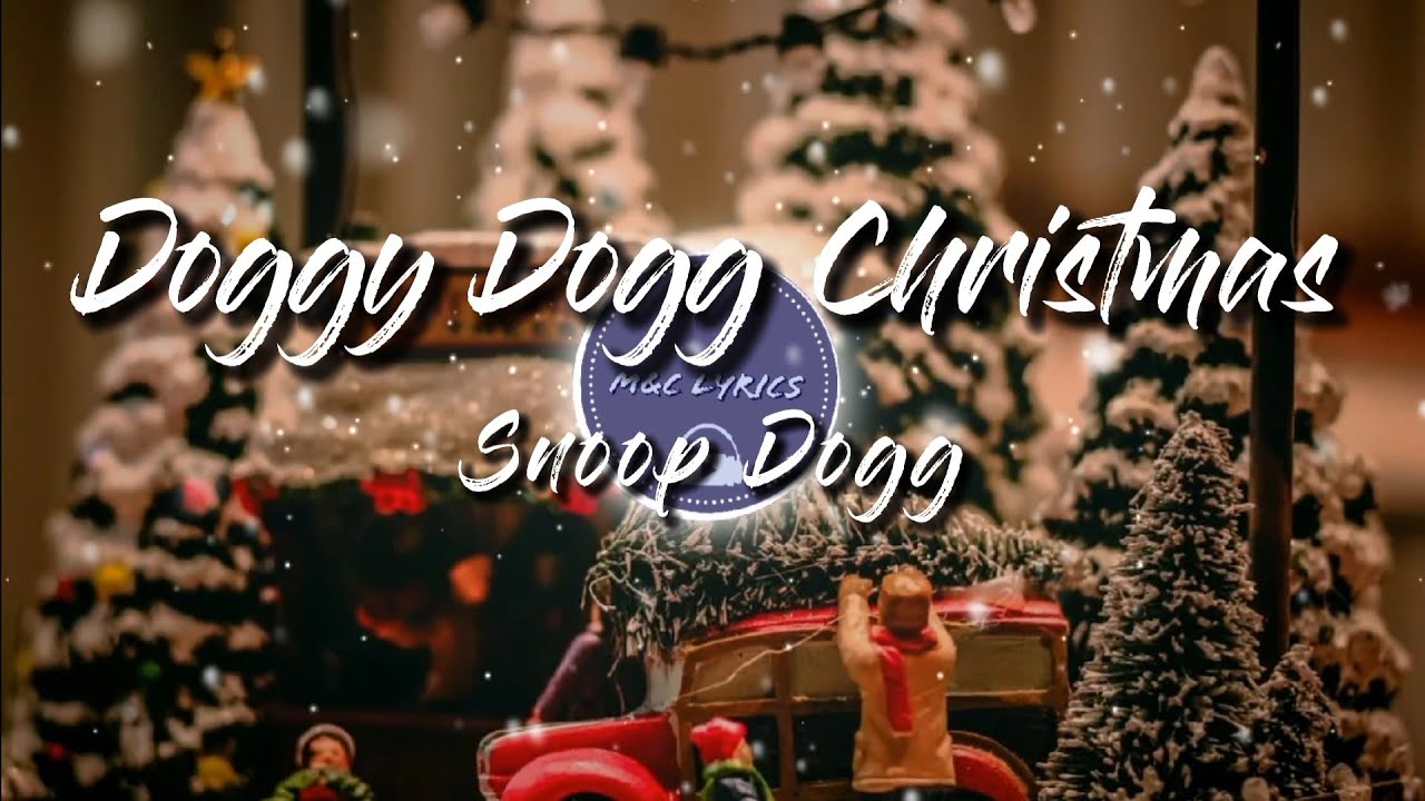 Doggy Dogg Christmas (Lyrics) - Snoop Dogg - YouTube