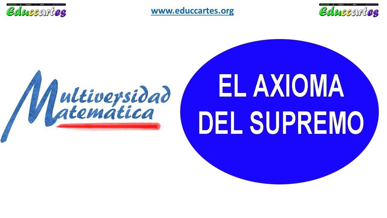 06 Axioma de Completitud o Axioma del Supremo - YouTube