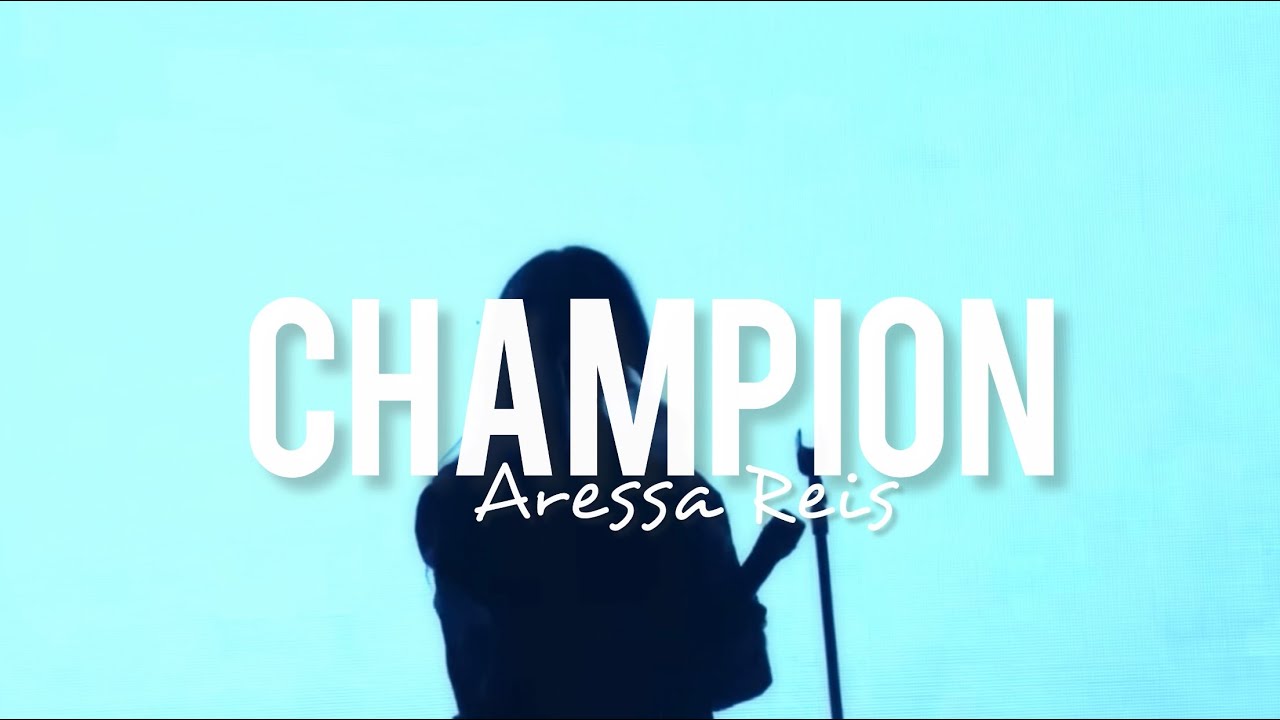 CHAMPION - Aressa Reis (Campeão) - YouTube