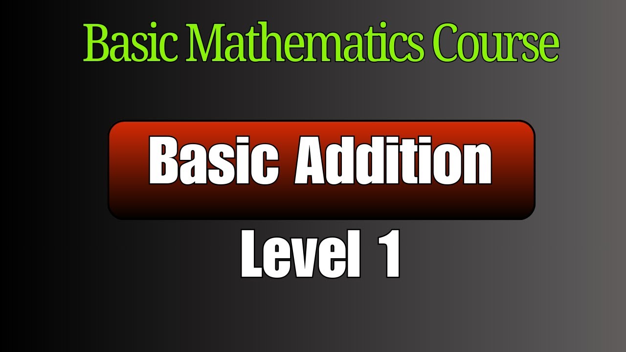 Basic Addition Level 1 | Basic Math Course | Addition , Subtraction ...