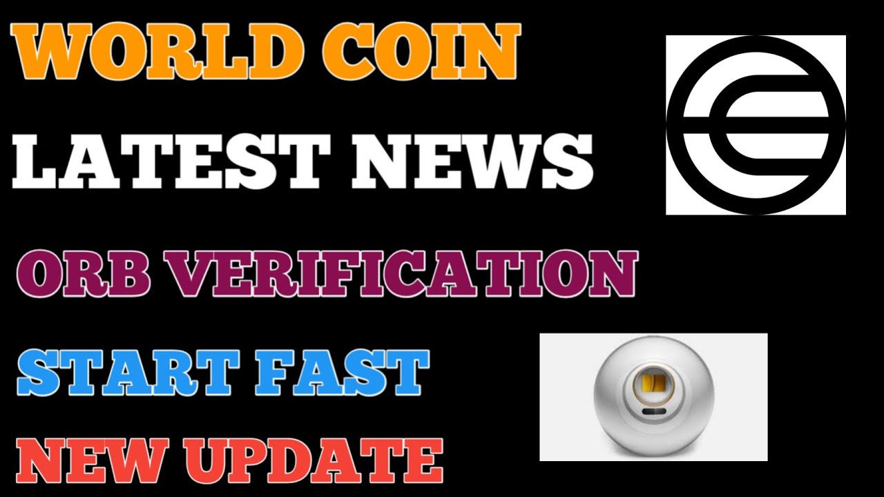 ️World Coin | New Orb Verification News | Coin Exchange | World Coin ...