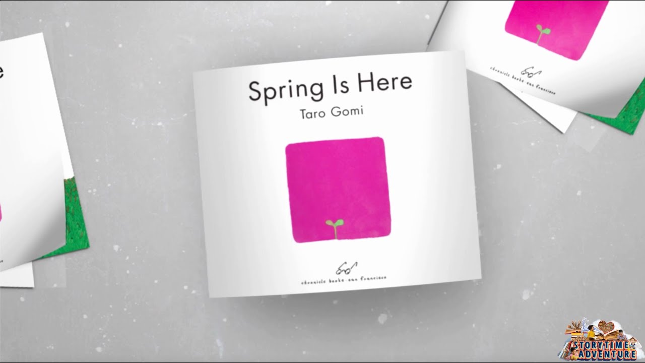 SPRING IS HERE by Taro Gomi (Children's Read Aloud) _Elite Storytime ...