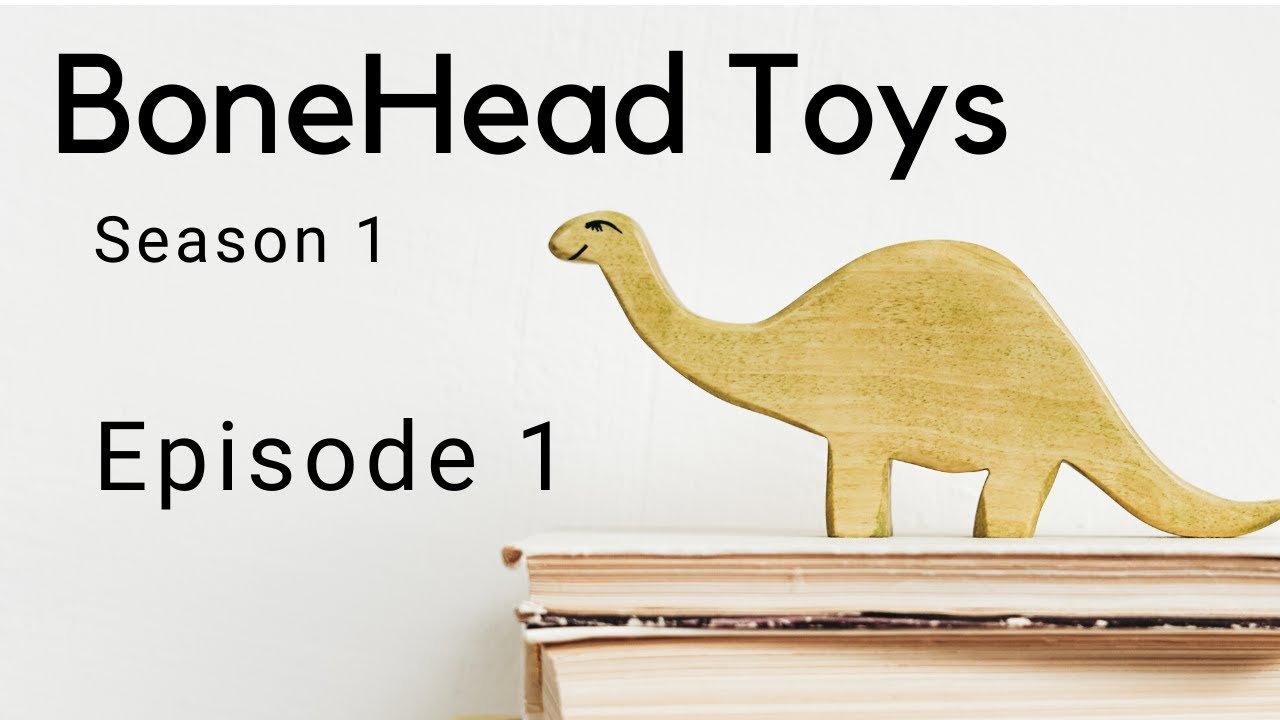 Bonehead Toys - Episode 1, Season 1 - YouTube