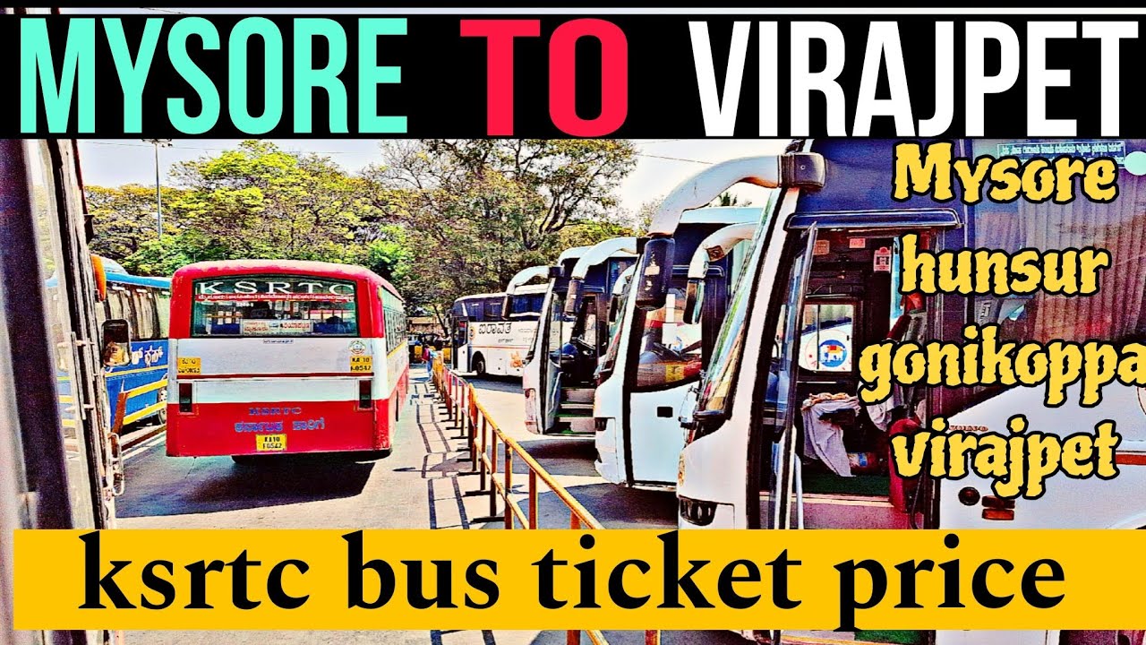 MYSORE TO VIRAJPET !! KSRTC BUS TICKET PRICE !! #inayathp03vlog - YouTube