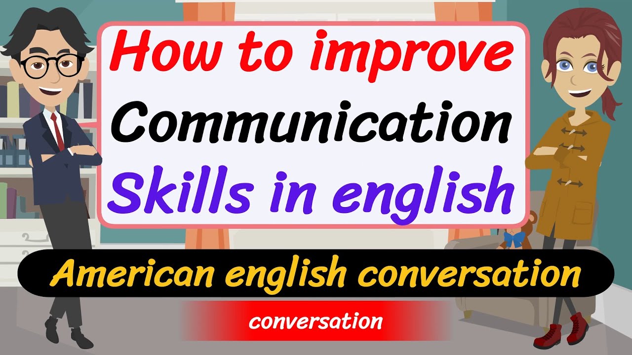 English speaking practice everyday to improve your skills - english ...