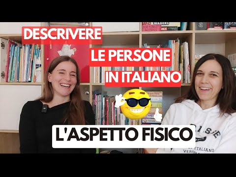 DESCRIVERE LE PERSONE IN ITALIANO| DESCRIBE PEOPLE IN ITALIAN (sub ITA ...