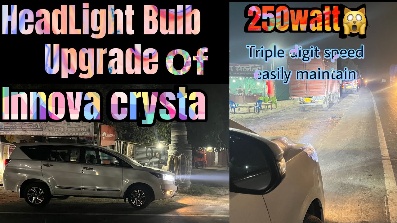 Innova crysta headlight bulb upgrade to 250 watt/Light ka throw ? - YouTube