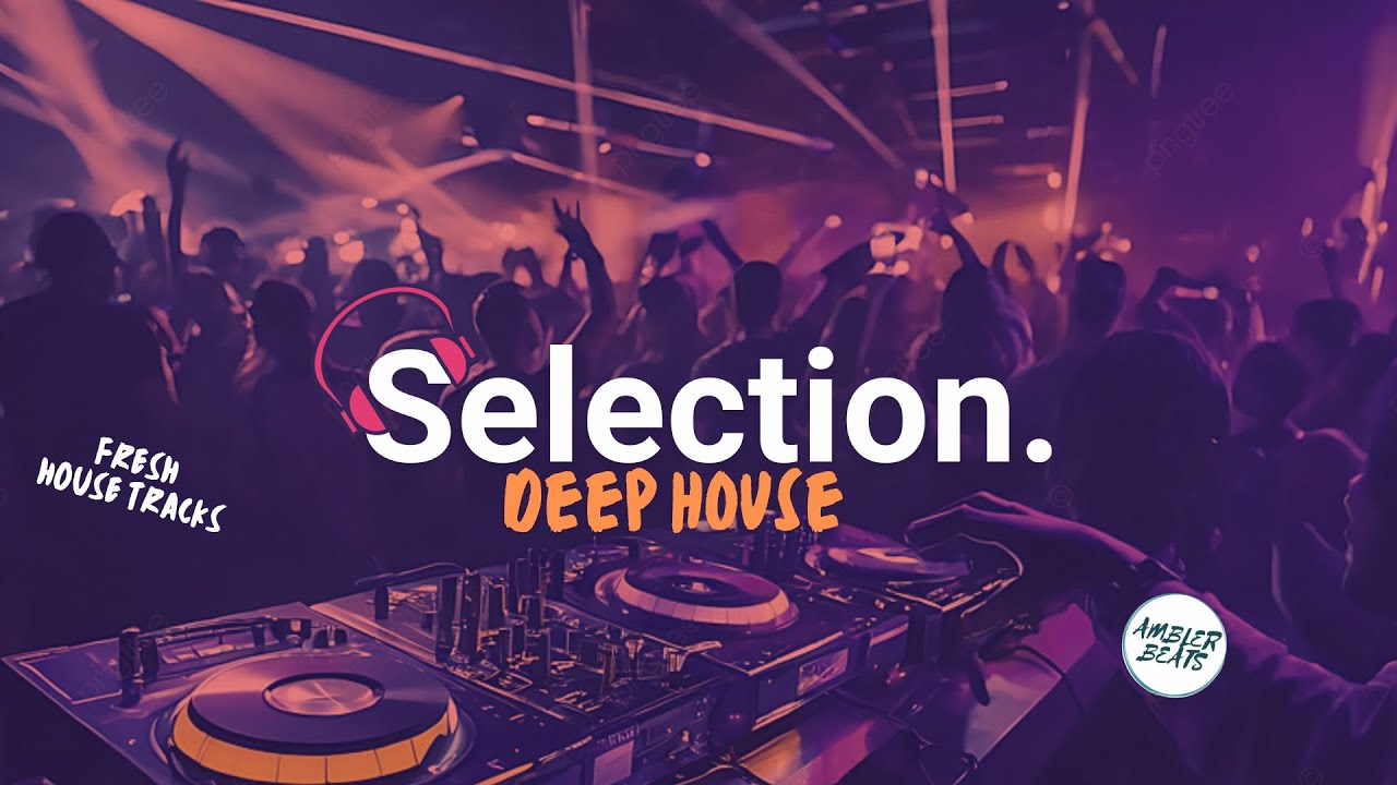 Vibey Deep House Mix | Fresh Deep House Mix 2024 | Selected Mix | Deep ...