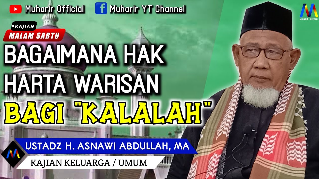 HARTA KALALAH ‼️Bagaimana Hak Warisan Bagi Kalalah - Ustadz Asnawi ...