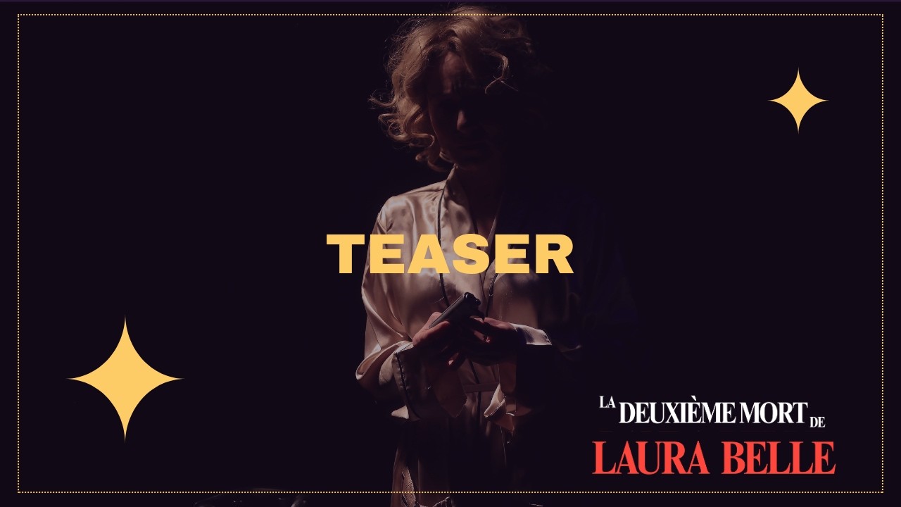 La Deuxième Mort de Laura Belle (Festival OFF 2023) - YouTube
