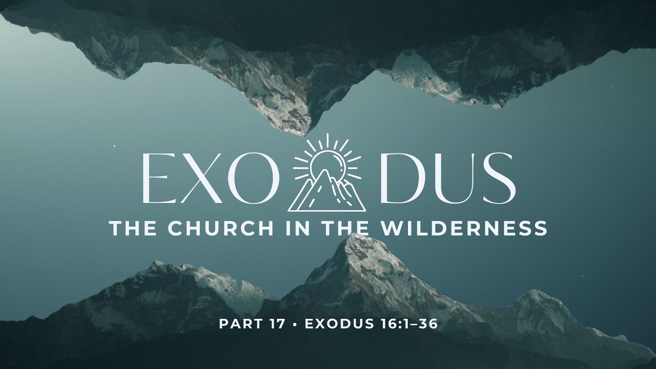 The Church in the Wilderness: Exodus, Part 17 • Pastor Brad Gray ...