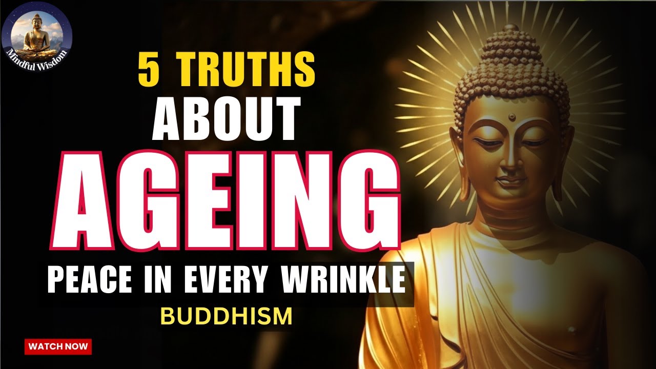 5 Buddhist Truths About Aging That Will Change How You See Time - YouTube