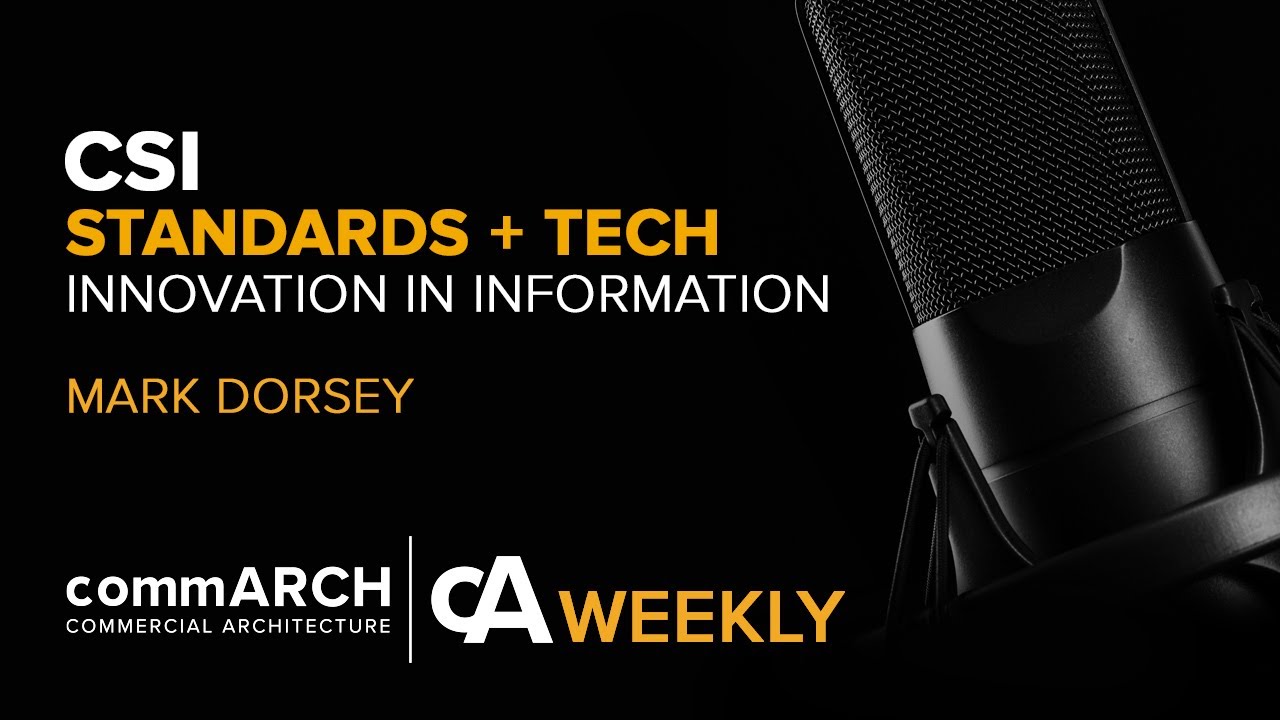 The Future of Information in Construction with CSI's Mark Dorsey | cA ...