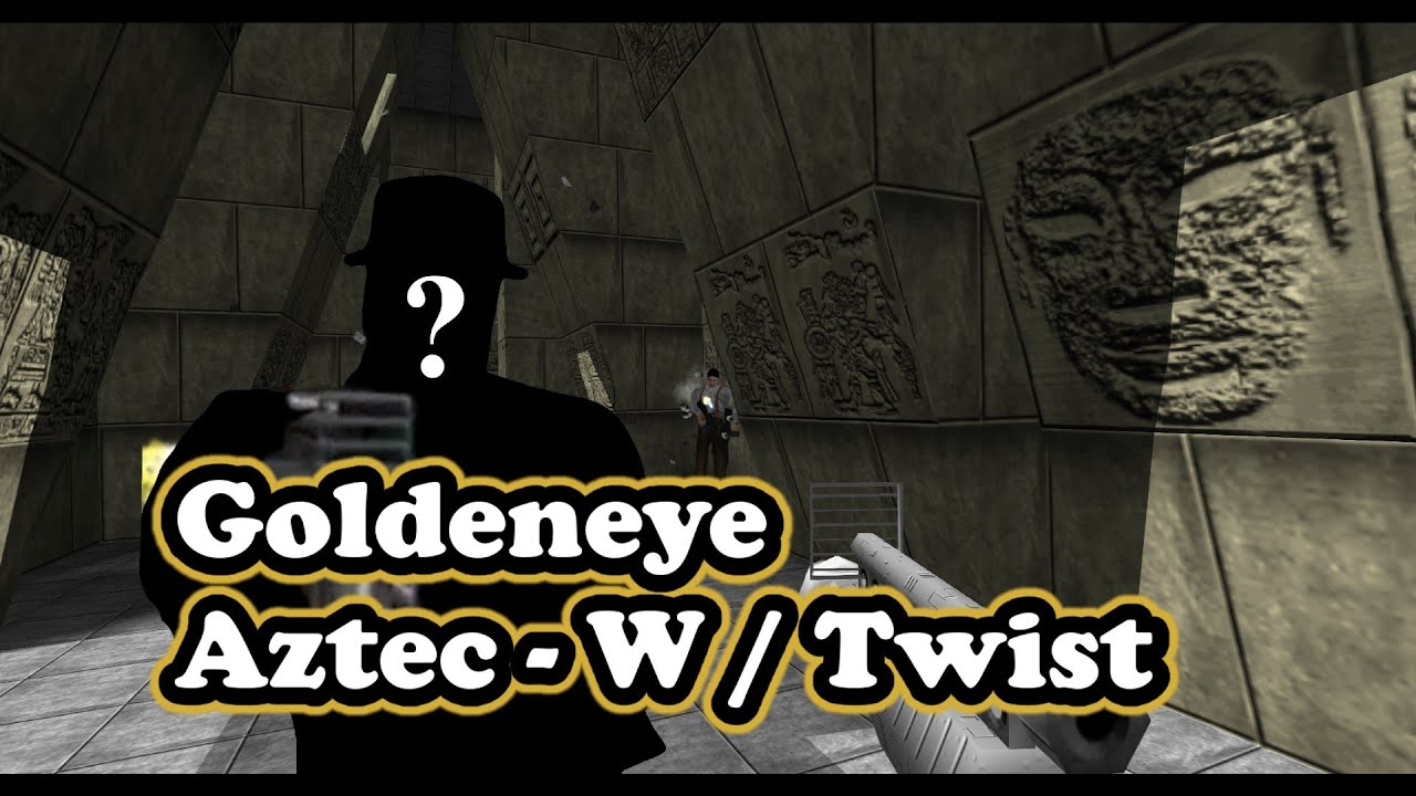 Goldeneye 007 - Aztec - W / Twist - YouTube