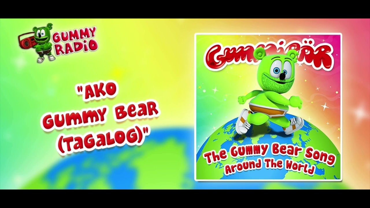 Ako Gummy Bear (Tagalog) [The Gummy Bear Song Around The World] - YouTube
