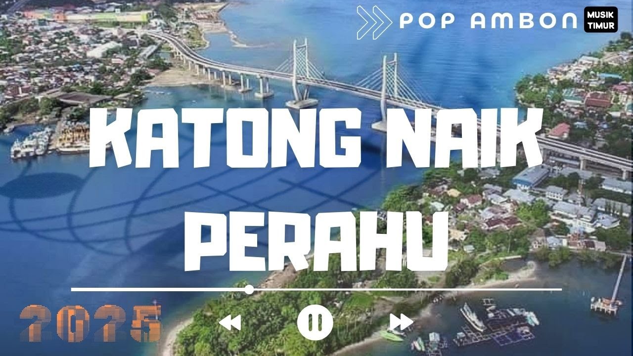 KATONG NAIK PERAHU || LAGU POP AMBON || OFFICIAL MUSIC LIRIC - YouTube