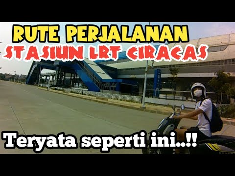 RUTE MENUJU STASIUN LRT CIRACAS // BERANGKAT KERJA NAIK LRT JABODEBEK ...