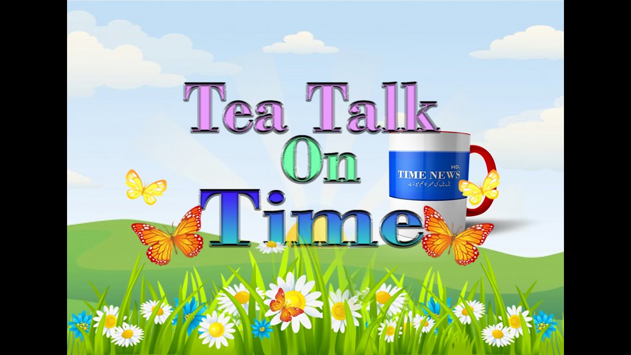 Tea Talk on Time EP 04 - YouTube