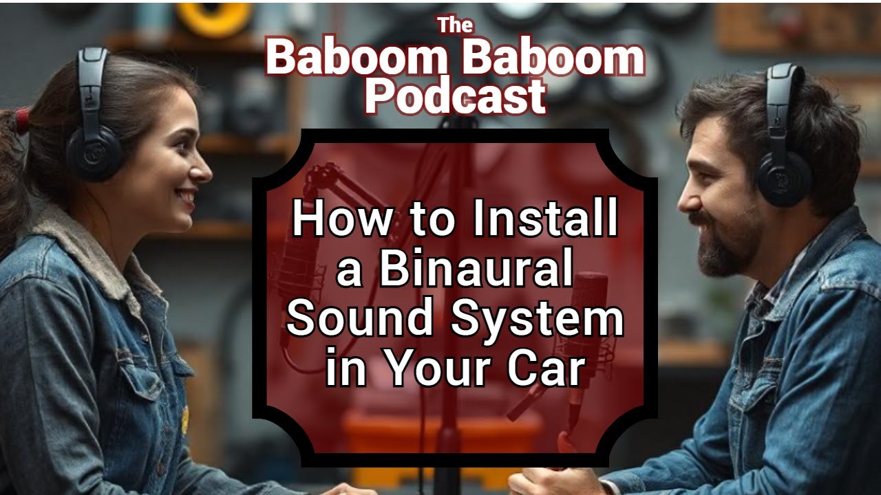 How to Install a Binaural Sound System in Your Car Baboom Baboom ...