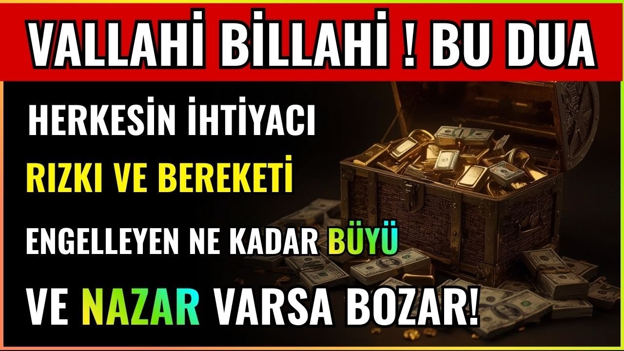 🔴VALLAHİ BİLLAHİ BU DUA İHTİYAÇ ! RIZKI VE BEREKETİ ENGELLEYEN NE KADAR ...