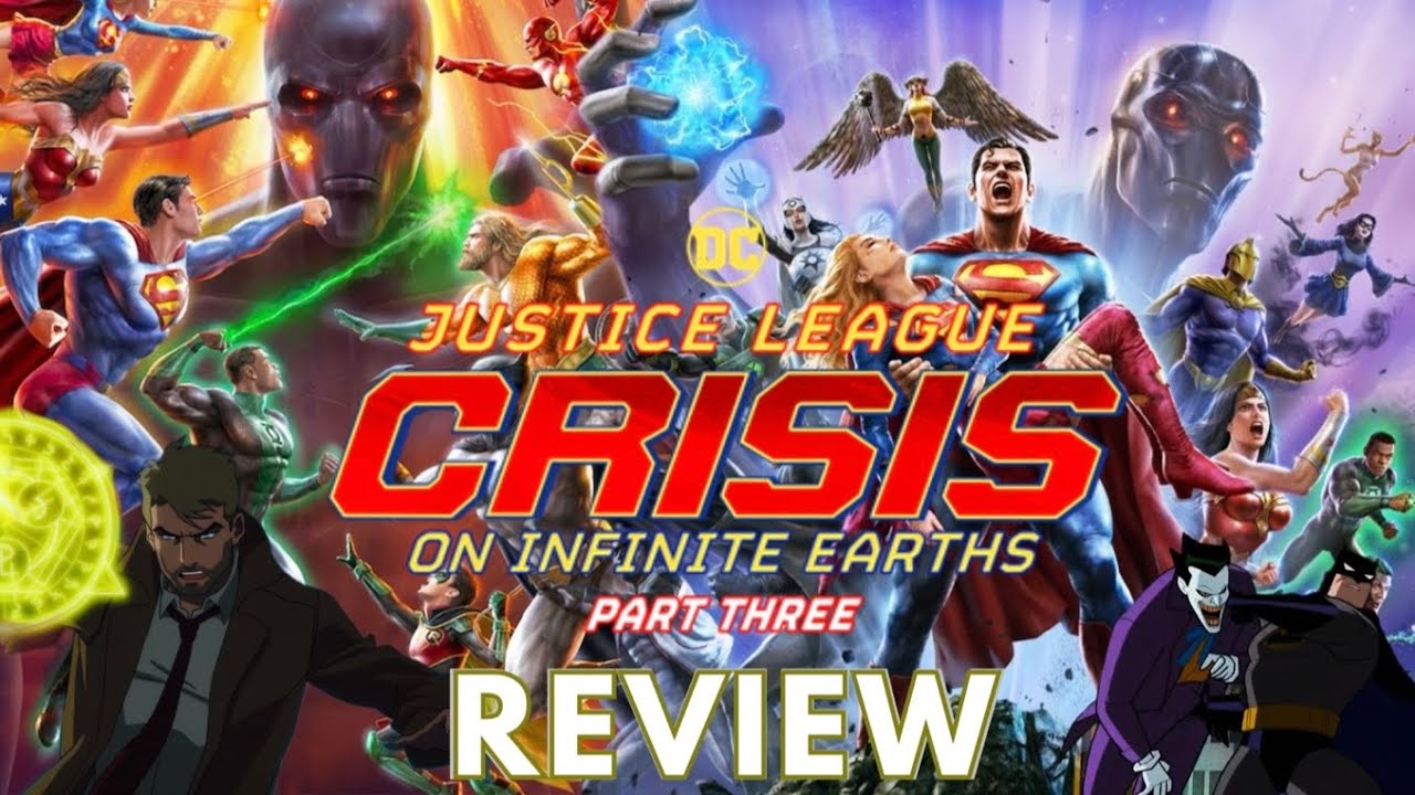 Justice League Crisis on Infinite Earths Part Three & Trilogy Review ...