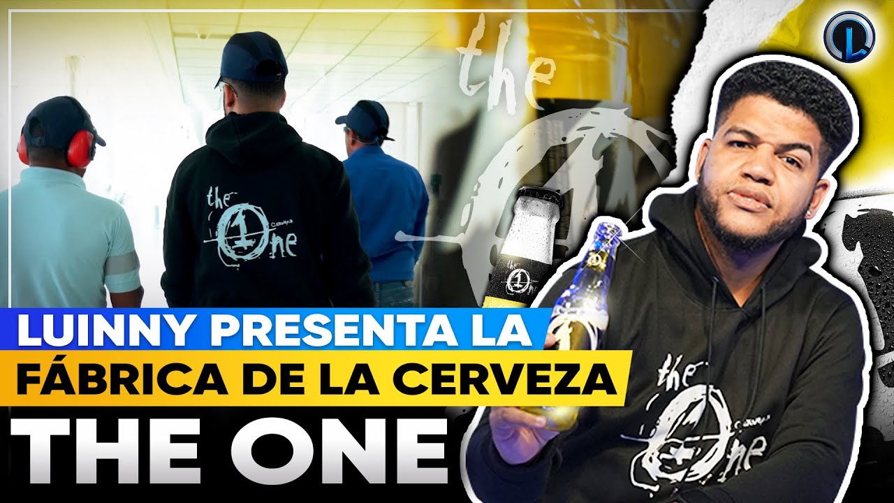 LUINNY MUESTRA FABRICA DONDE SE PRODUCE SU “CERVEZA THE ONE ...