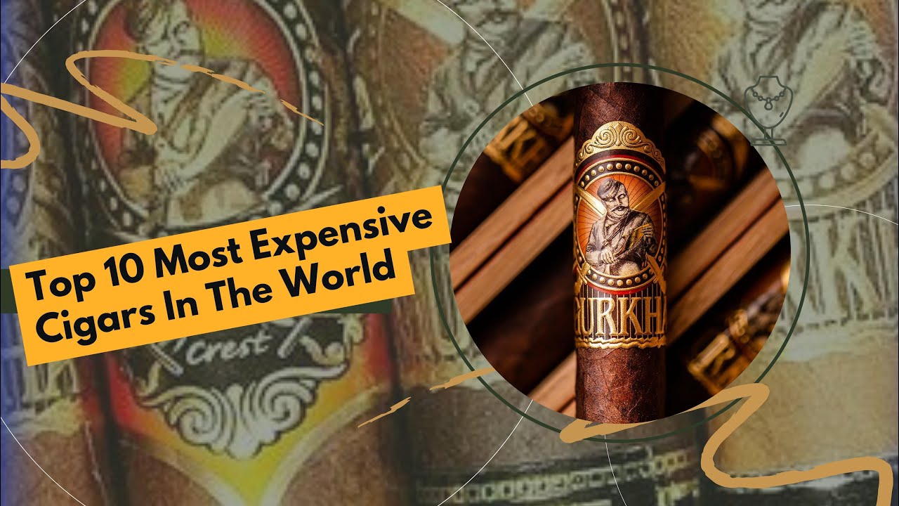 Luxury Top 10 Most Expensive Cigars in the World - YouTube