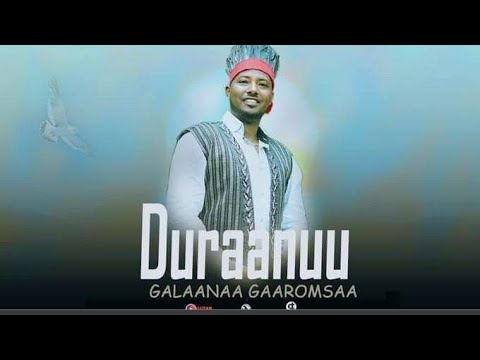 DURAANUU GALAANAA GAAROMSAA New Oromo music 2023 - YouTube