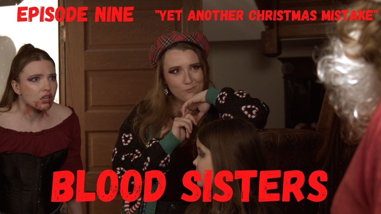 Blood Sisters Episode Nine "Yet Another Christmas Mistake" - YouTube