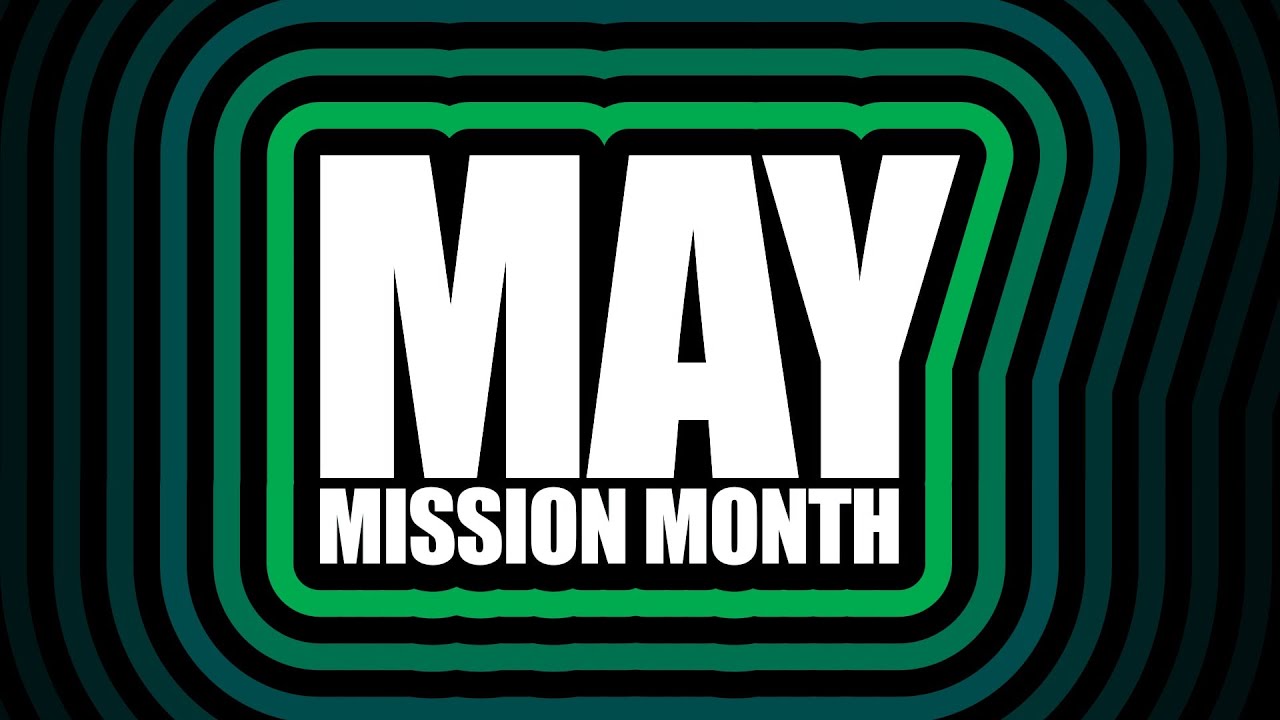 May Mission Month 2025 - YouTube