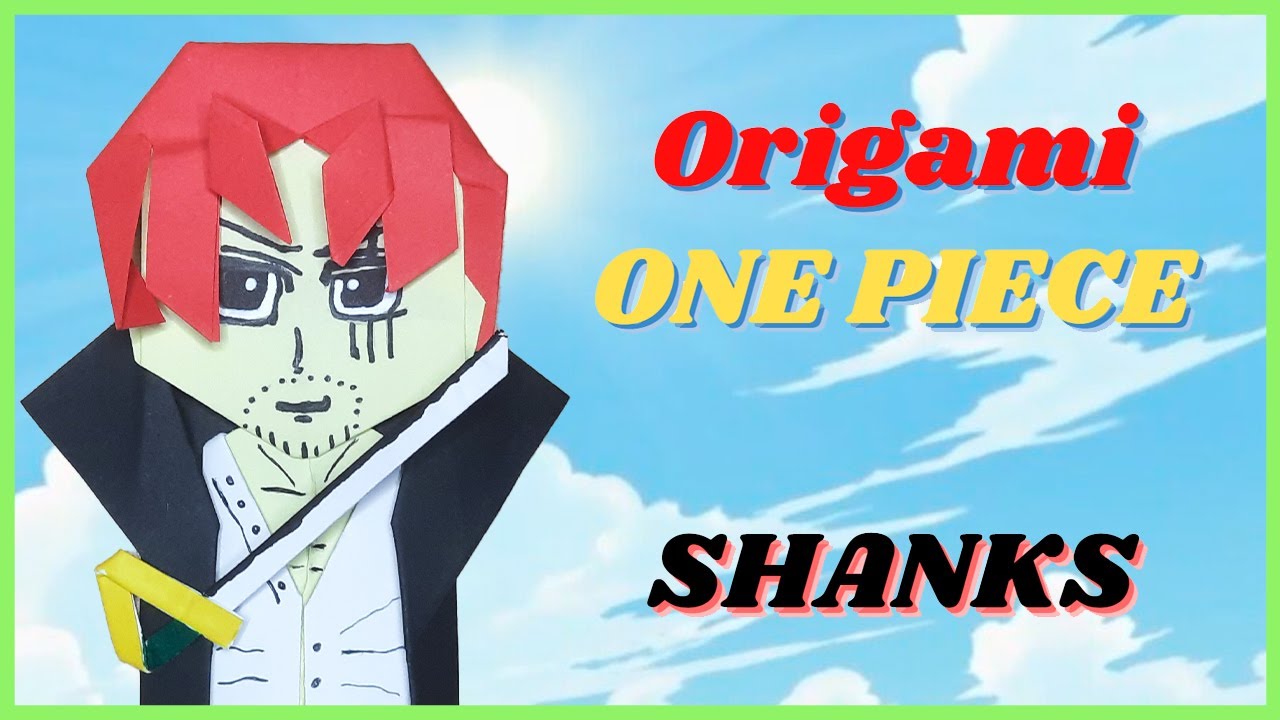 ⩥ COMO HACER FIGURAS DE PAPEL | ONE PIECE | SHANKS - YouTube