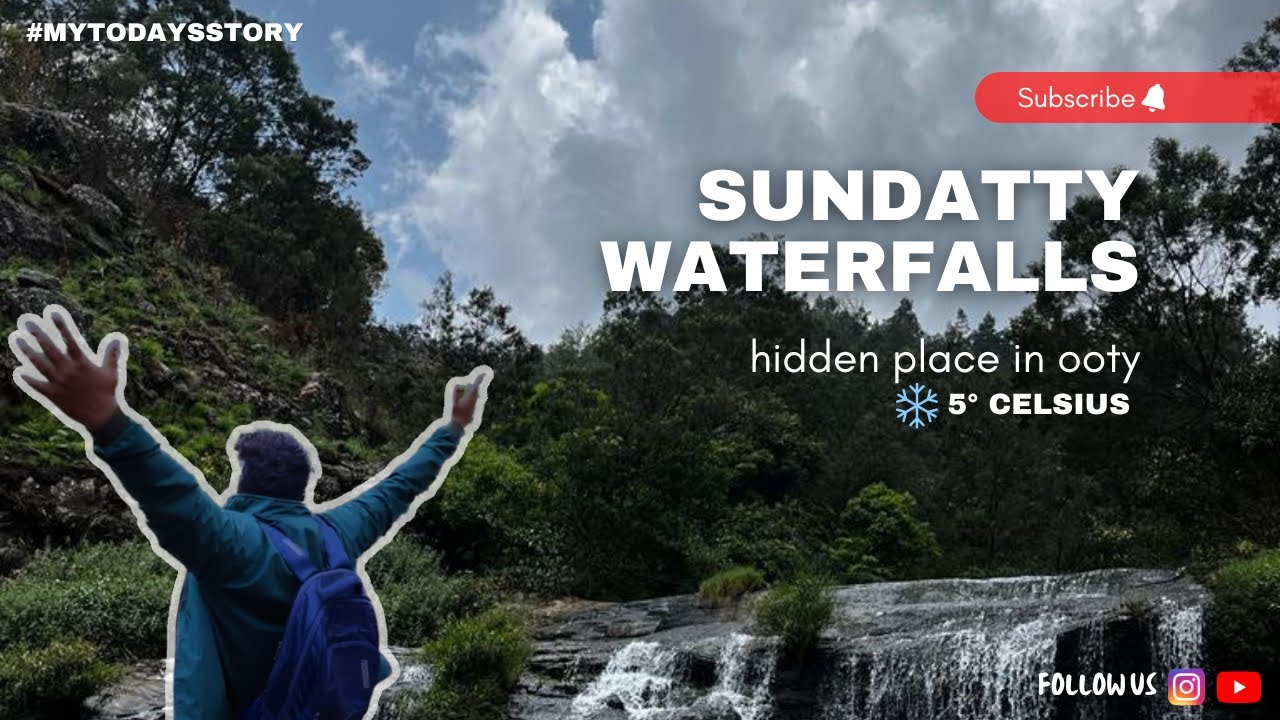 "Sundatty Unveiled: Ooty's Hidden Waterfall Gem! | My Today's Story | # ...