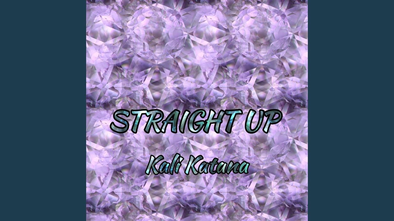 Straight Up - YouTube
