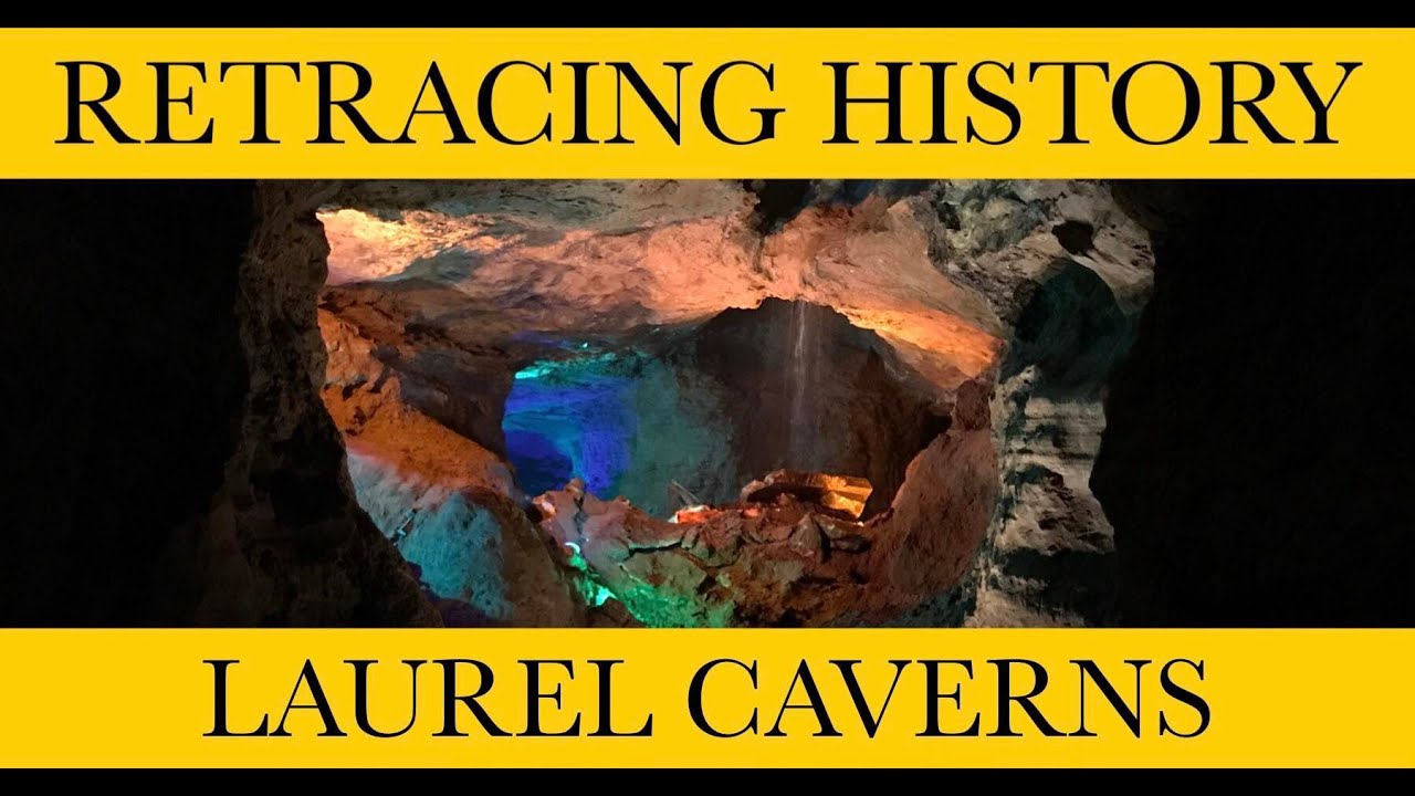 Exploring Laurel Caverns | Retracing History Episode 36 - YouTube