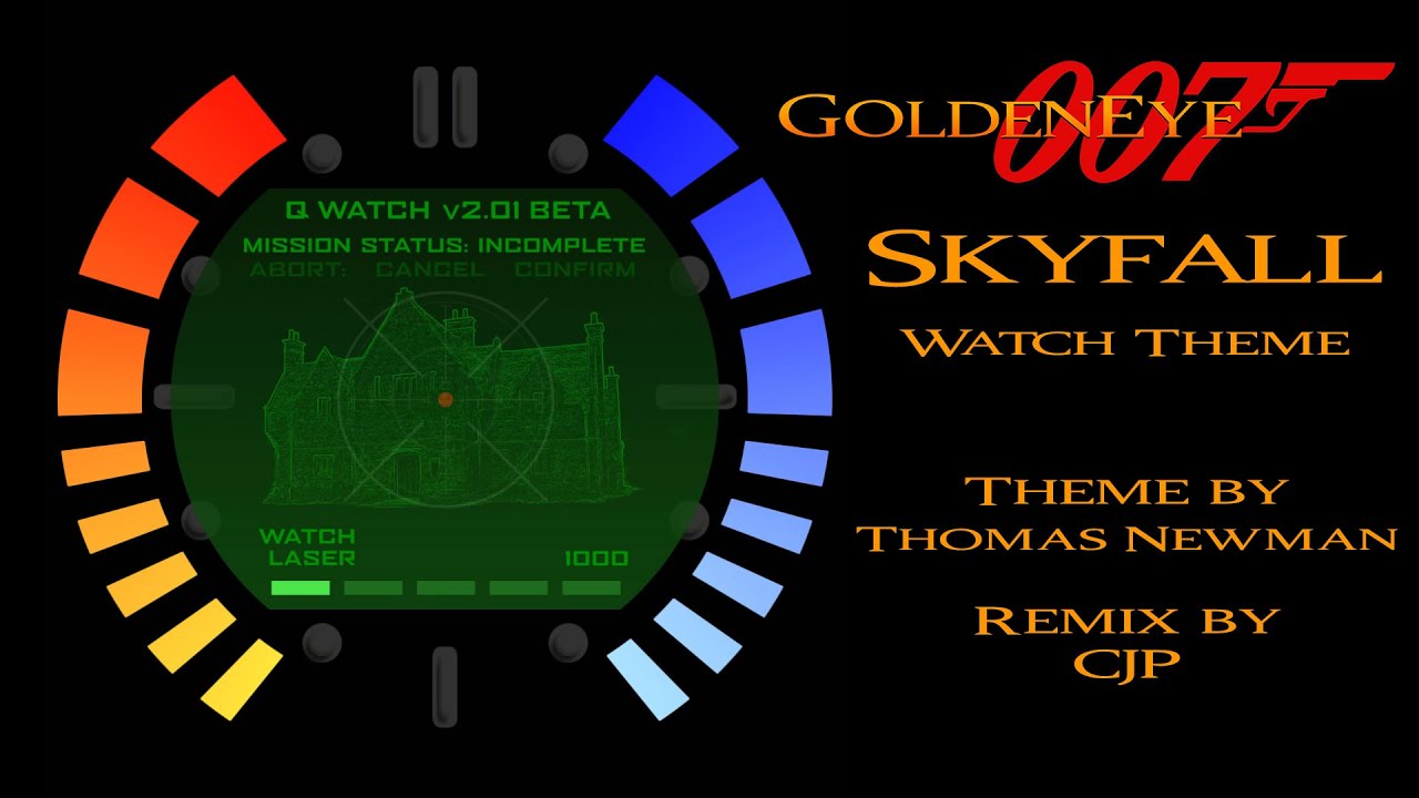 GoldenEye 007 Skyfall Watch Theme - YouTube