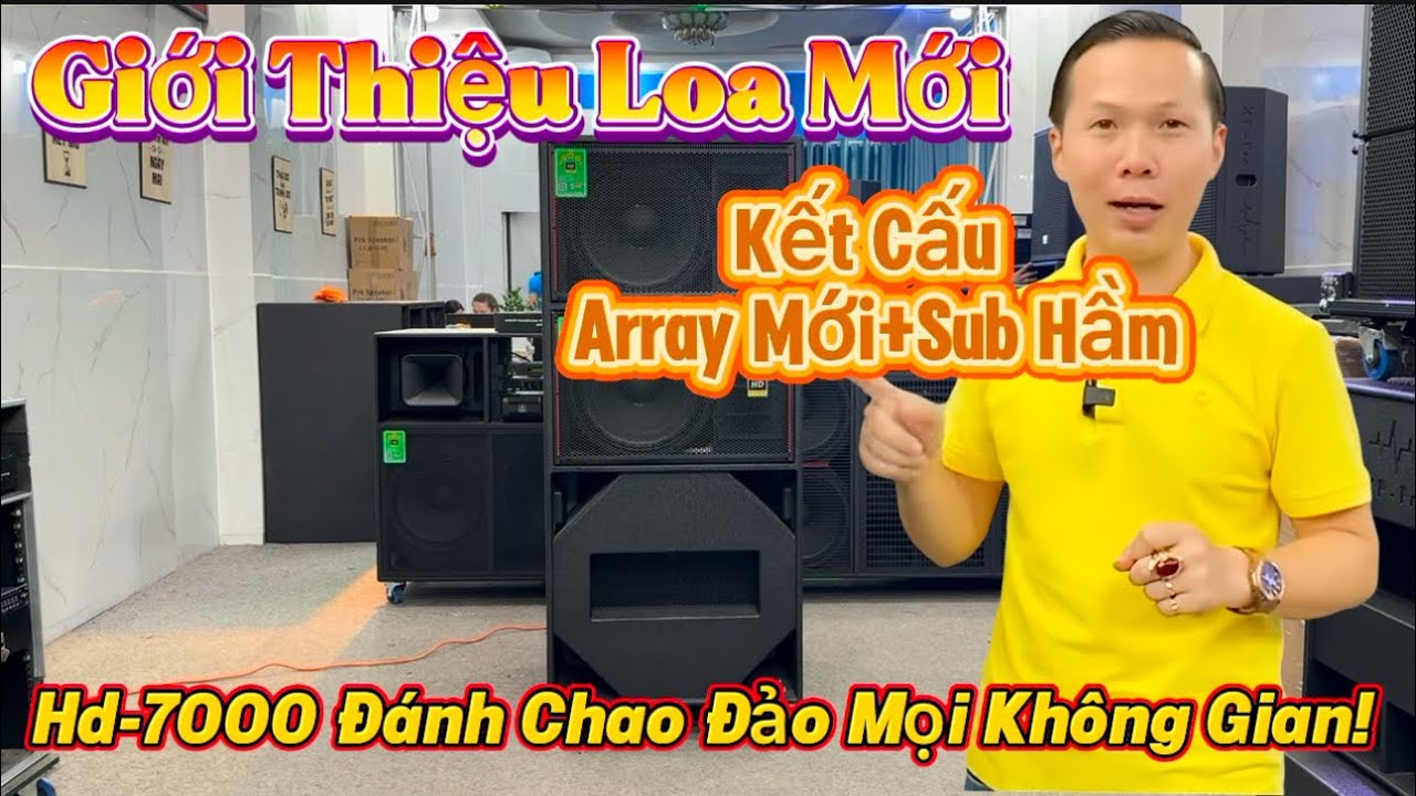 Loa Mạnh Thế Này-Hàng Xóm Chịu Không Nổi Đâu”Loa Mới HD-7000 Sự Đột Phá ...