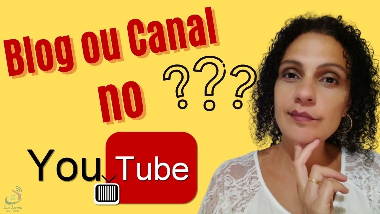 BLOG ou CANAL NO YOUTUBE? Qual o Melhor para Começar no Marketing de ...