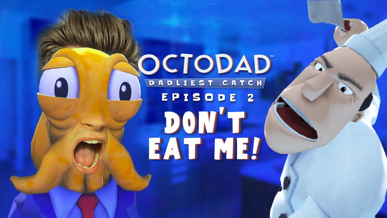 DONT EAT ME! - Octodad: Dadliest Catch - Part 2 - YouTube
