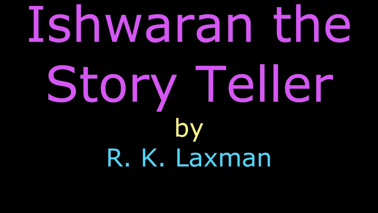 Ishwaran the Story Teller by R K Narayan Video 1 - YouTube