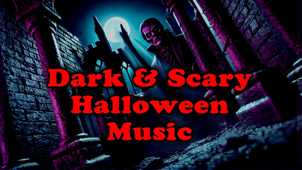 Dark Spooky Halloween Music 🎃 Frightening Halloween Music for Intensely ...