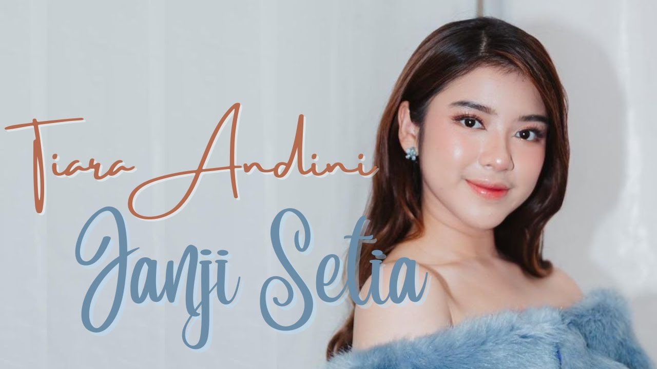 Janji Setia - Tiara Andini (Lirik Lagu) - YouTube