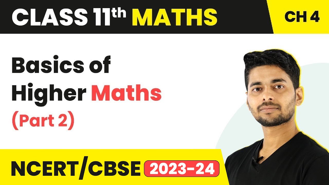 Basics of Higher Maths (Part 2) | Class 11 Maths - YouTube