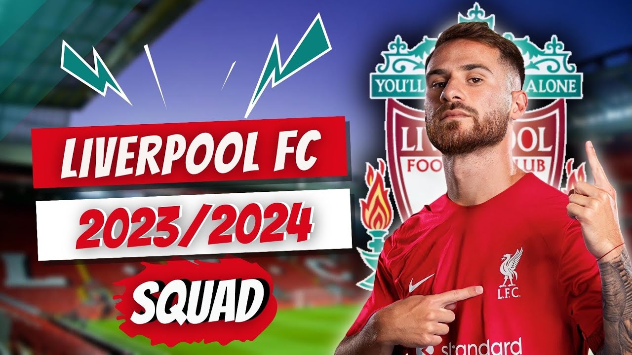 LIVERPOOL FC Squad 2023-2024 (Mac Allister, Szoboszlai, Henderson ...