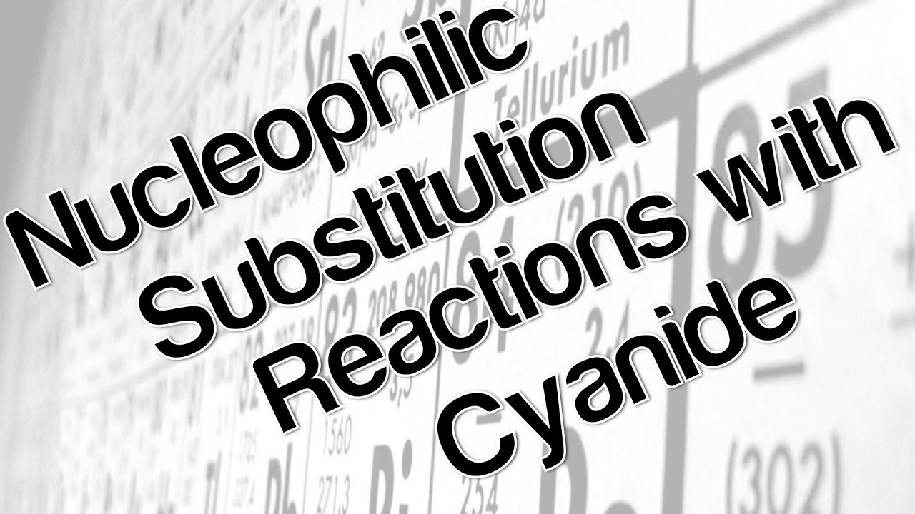 Nucleophilic substitution reactions with cyanide - YouTube