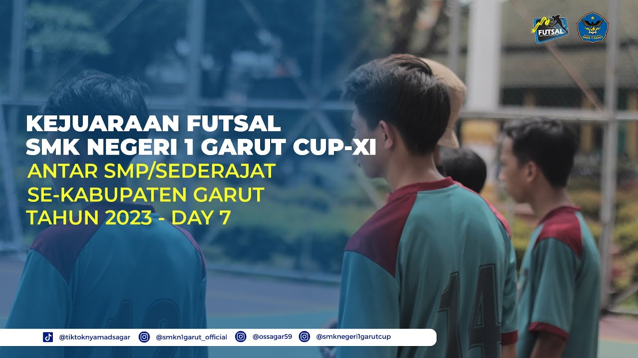 KEJUARAAN FUTSAL SMK NEGERI 1 GARUT CUP-XI ANTAR SMP/SEDERAJAT TAHUN ...