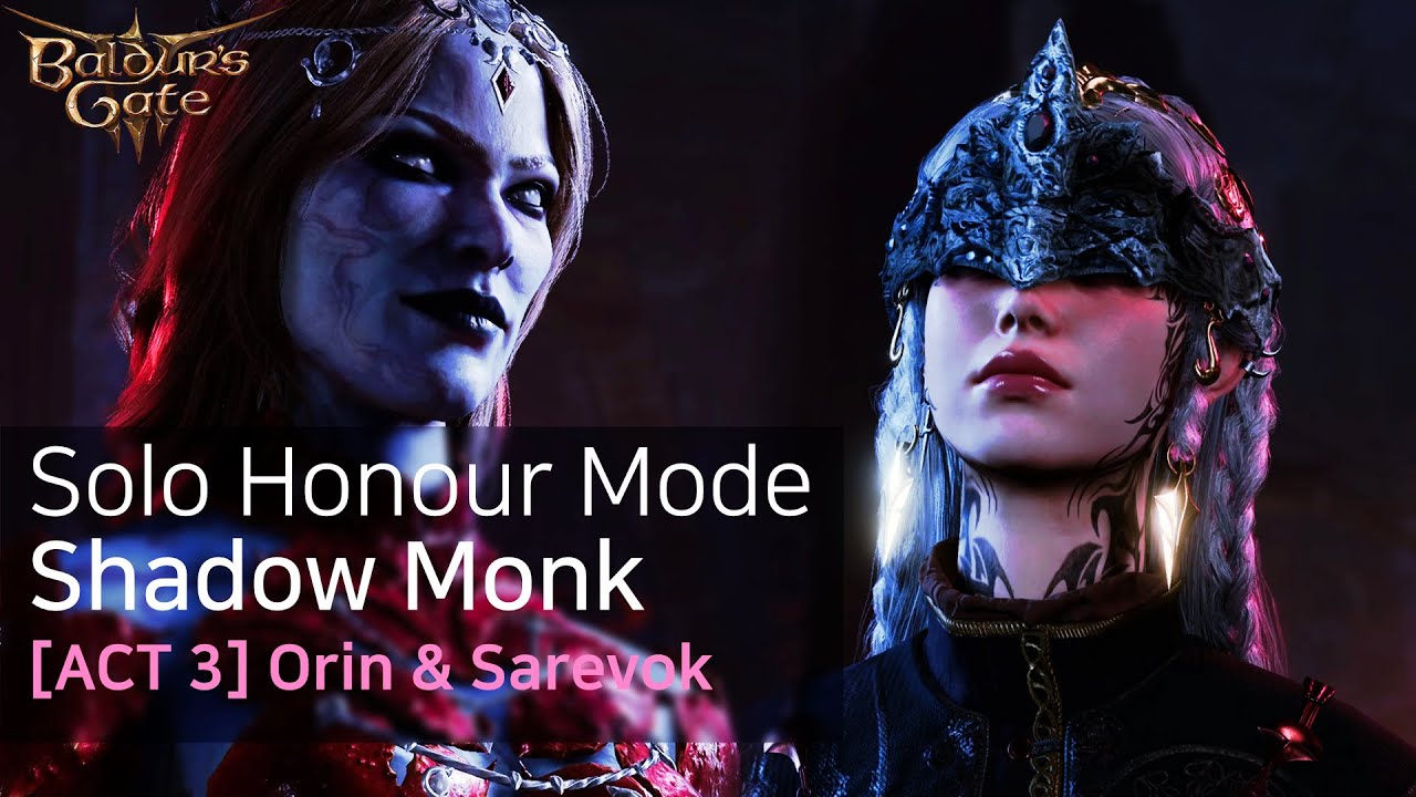 [Act 3] Baldur's Gate 3 Solo Shadow Monk Honour - Orin & Sarevok Anchev ...